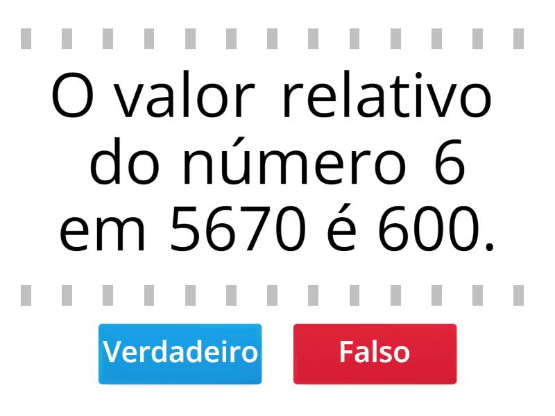 Valor absoluto e valor relativo 4 ANO - True or false