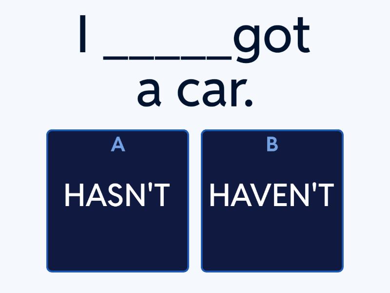 Have got (negative form) - Quiz