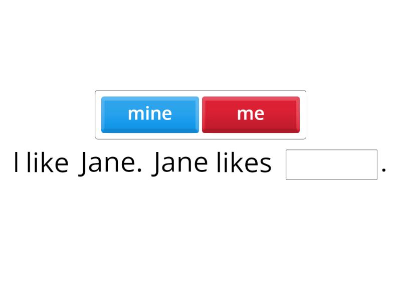 I- me ( Subject and Object Pronouns) - Complete the sentence