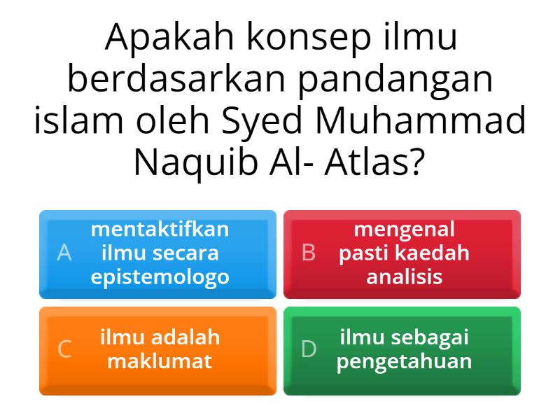 Konsep ilmu, Pembahagian ilmu dan sumber-sumber ilmu dalam islam - Quiz