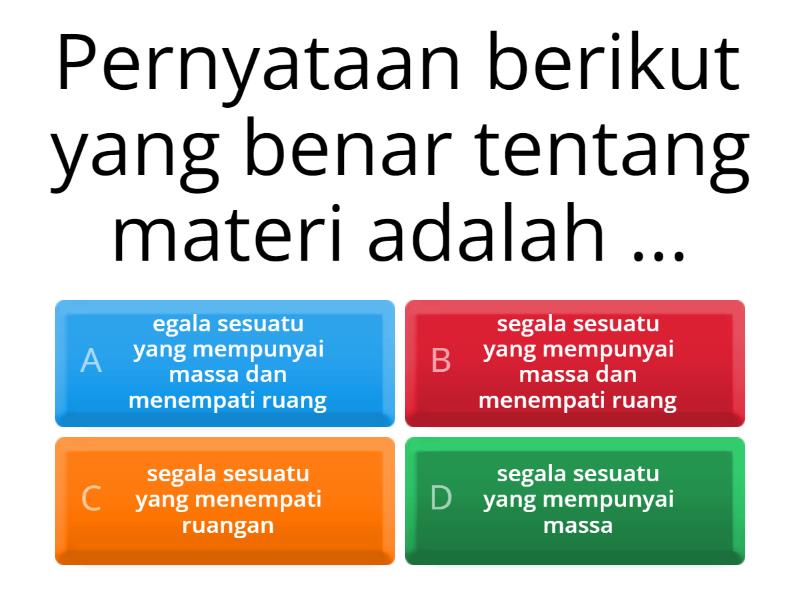 Pernyataan berikut yang benar tentang materi adalah ... - Quiz Pernyataan berikut yang benar tentang materi adalah ... - Quiz