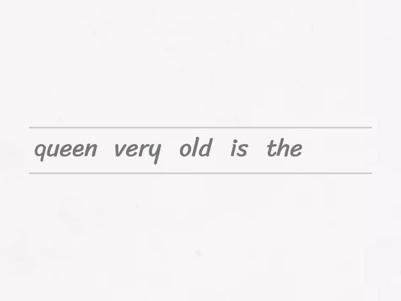 present simple sentences (the queen) - Unjumble