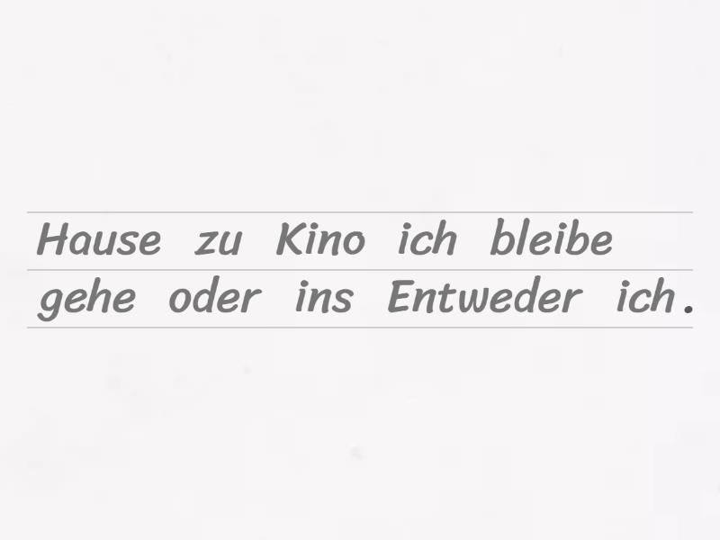 entweder... oder - Unjumble