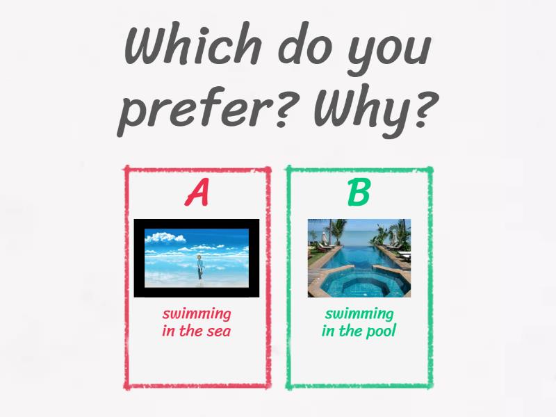 Which one do you prefer? Why? - Quiz