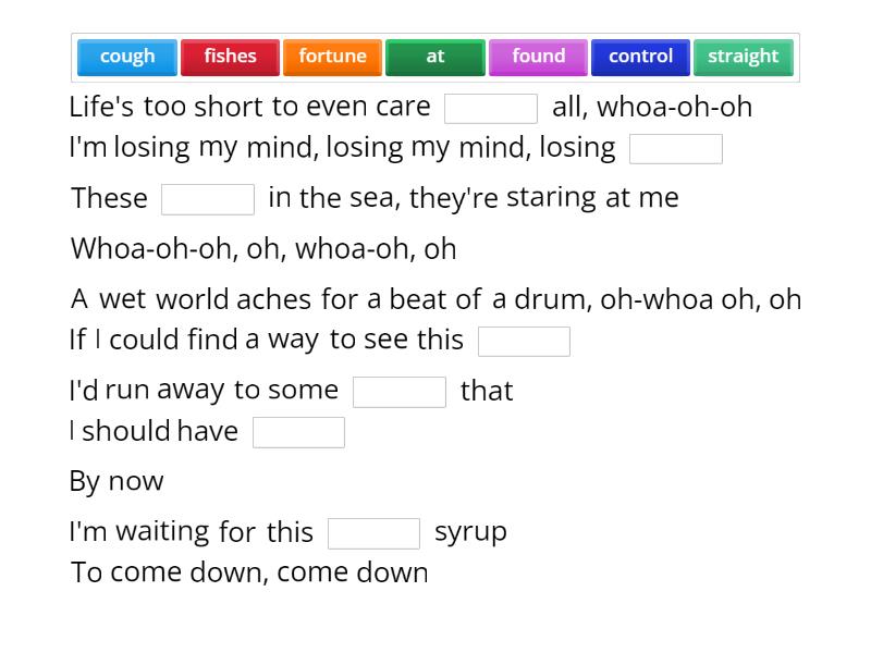 Young the giant - Cough Syrup - Complete the sentence