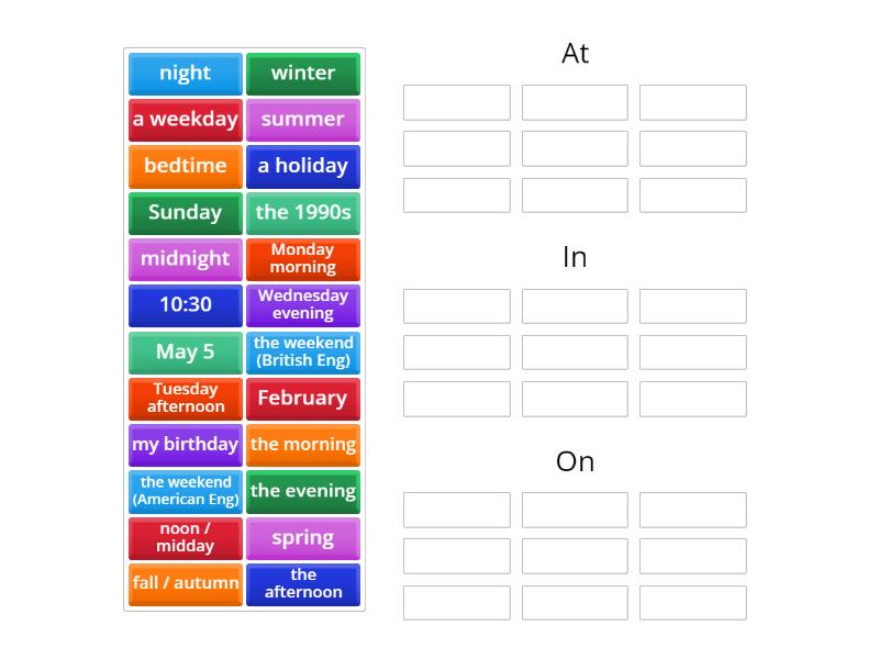 GRAMMAR WORKSHEET PREPOSITIONS OF TIME - Ordenar por grupo