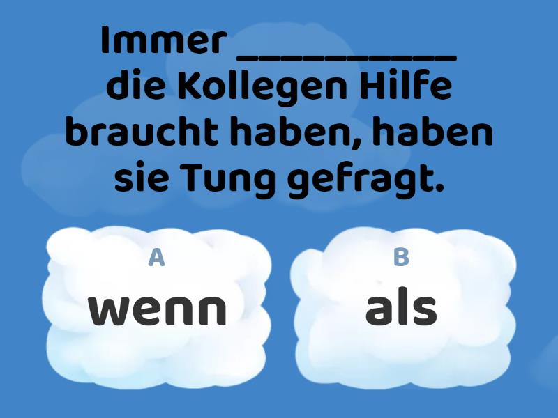 "als" oder "wenn" - Quiz