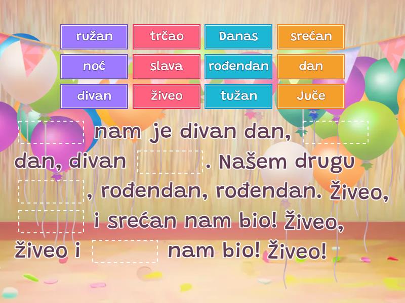 Rođendanska pesma - Complete the sentence