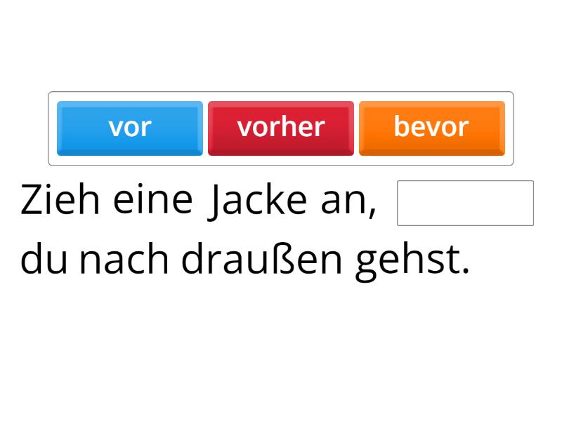 Vor, bevor oder vorher - Missing word