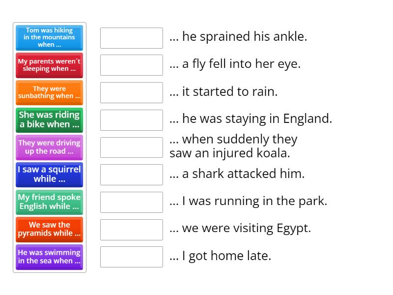 Past simple / continuous (interrupted activity) - - Match up