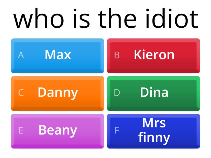 Who is the idiot - Quiz