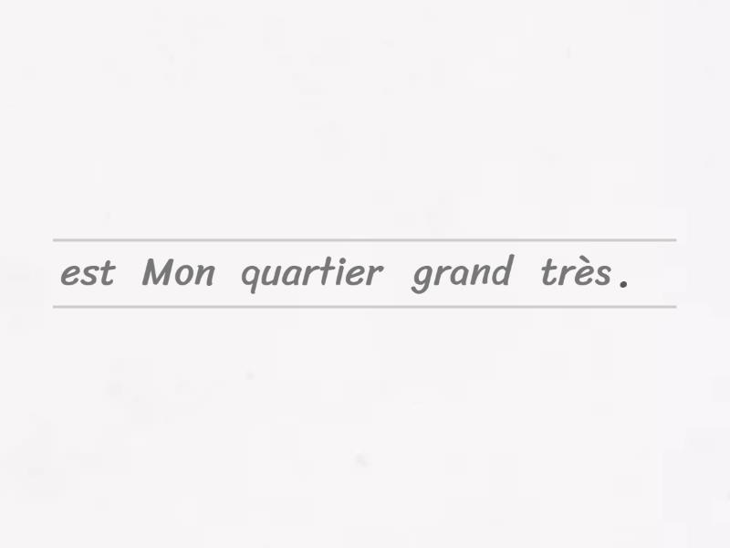 Dans mon quartier - Unjumble