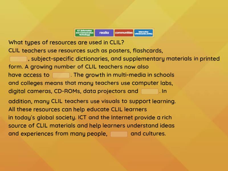 What equipment do we need in the CLIL classroom? - Completar la frase