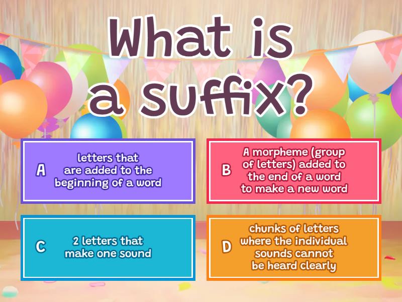 Suffixes - Quiz