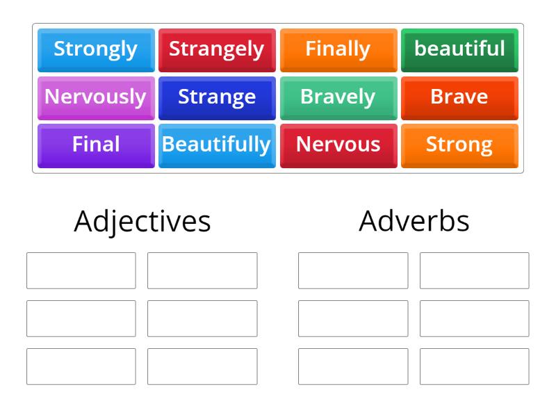 sort out the adjective and adverbs in the corect boxes - Group sort