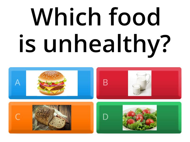 HEALTHY AND UNHEALTHY FOOD - Quiz
