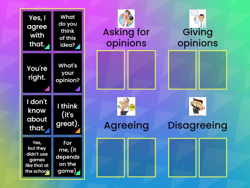 opinions, agreeing and disagreeing - Group sort