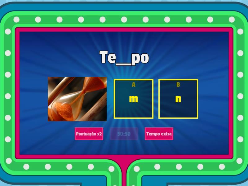 Ortografia;Complete com M ou N - Gameshow quiz