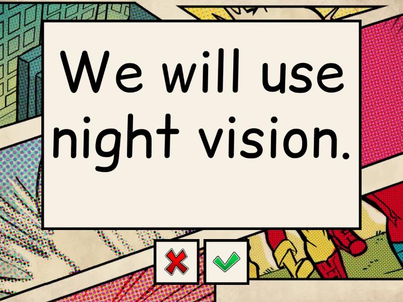 I will use night vision. to use night vision - Flash cards