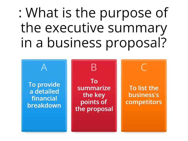 Understanding Key Components of Business Proposals - Quiz Understanding Key Components of Business Proposals - Quiz