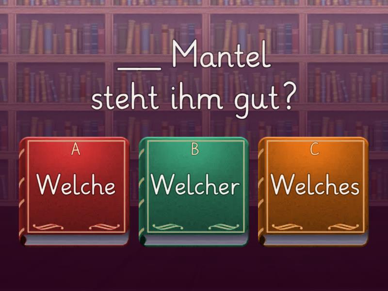 Welche- welcher- welches - Cuestionario