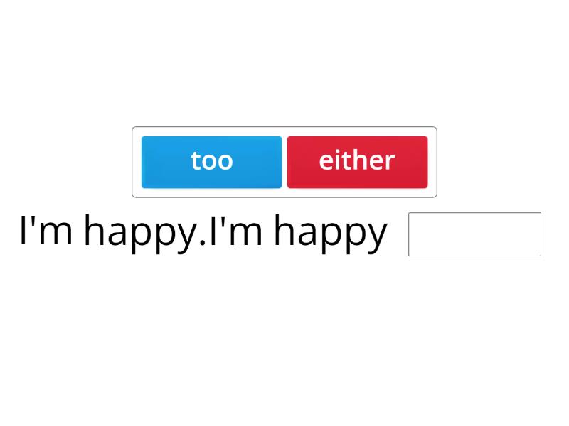 Too and either (agreement) - Missing word