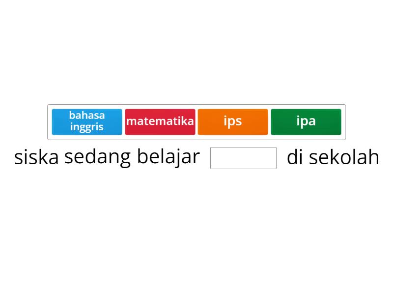bahasa indonesia - Complete the sentence