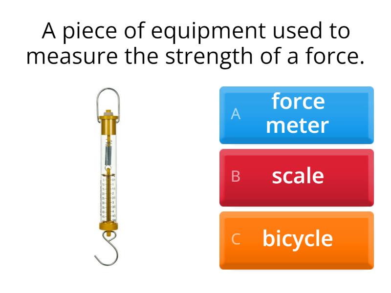 G2 Unit 5.1 Forces and Forcemeters - Quiz