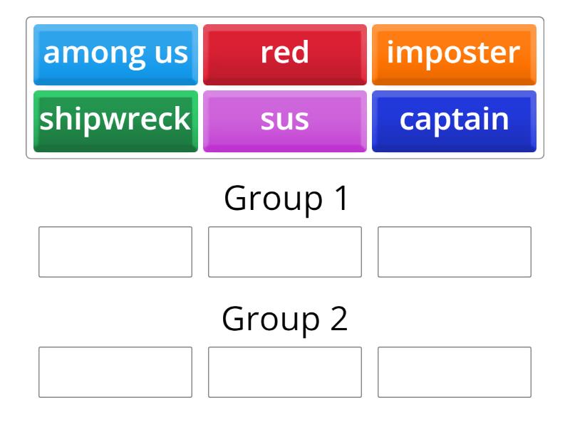 who is sus - Group sort