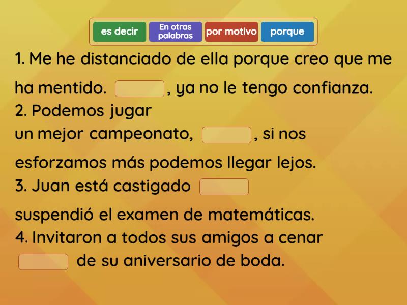 CONECTORES EXPLICATIVOS - CAUSA - CONSECUENCIA - Complete the sentence