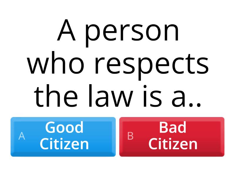 Good and Bad Citizen - Quiz