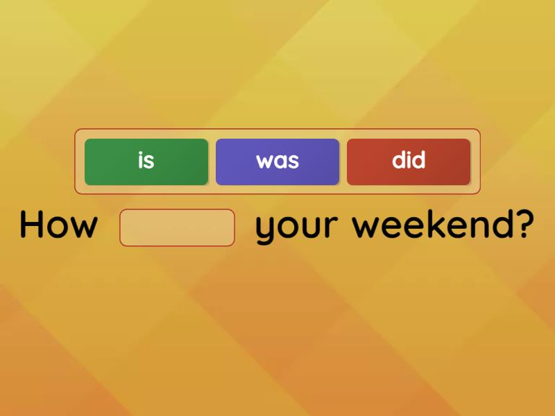 Past tense verbs - your weekend - Complete the sentence