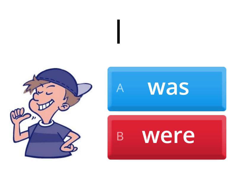 was/were 1.0 - Quiz