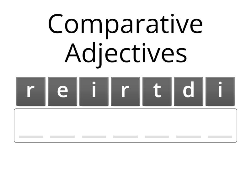 Comparative and Superlative Adjectives - Anagram