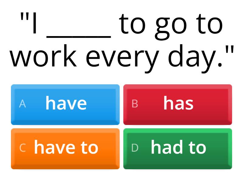 Presente e Passado do verbo Have to/Had to - Quiz