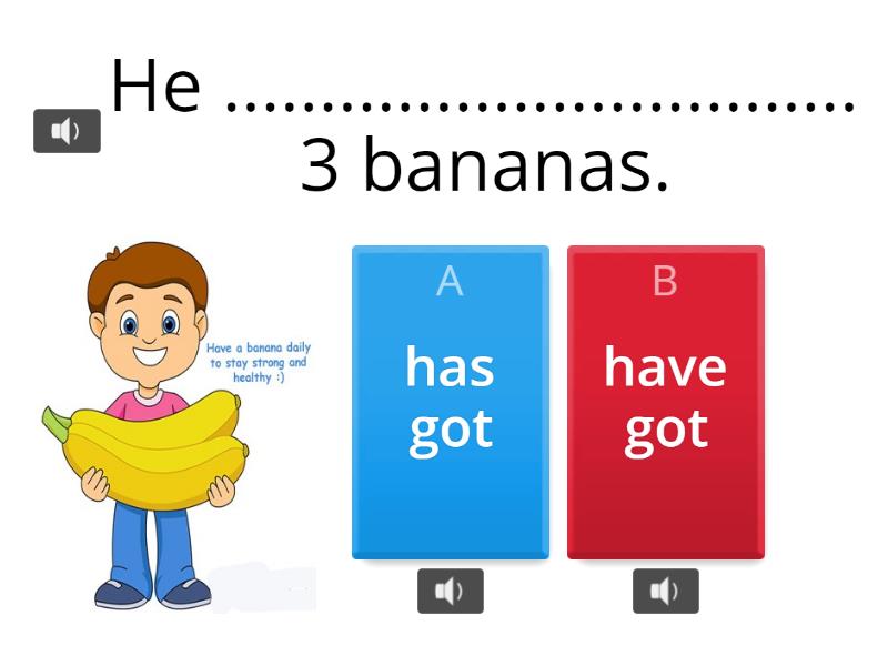 Have got/has got - Quiz