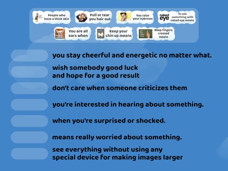 Match idioms with their meanings and give your personal example to each ...