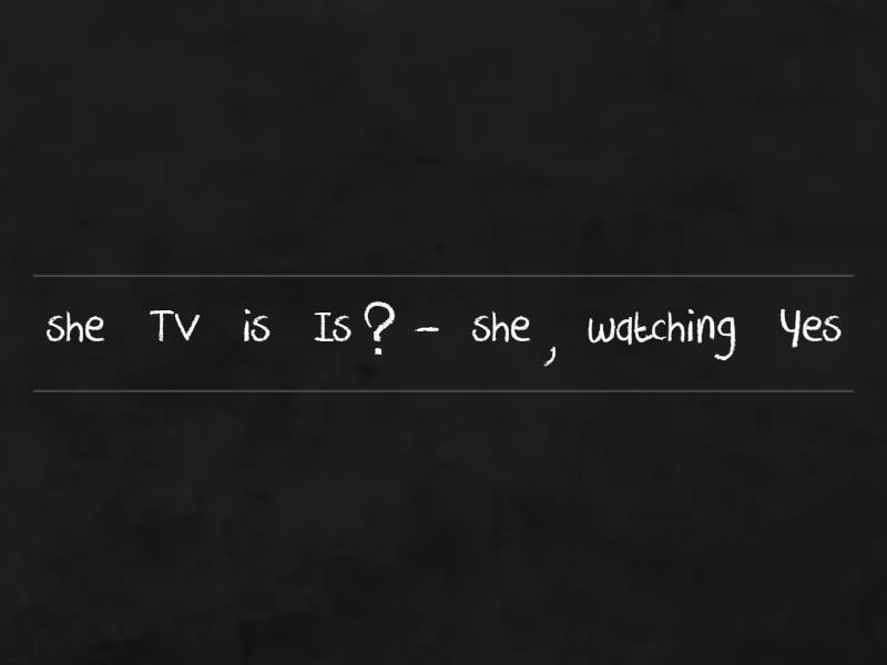 Present Continuous _ Free time activities (3rd Person) Interrogative sentences - Unjumble