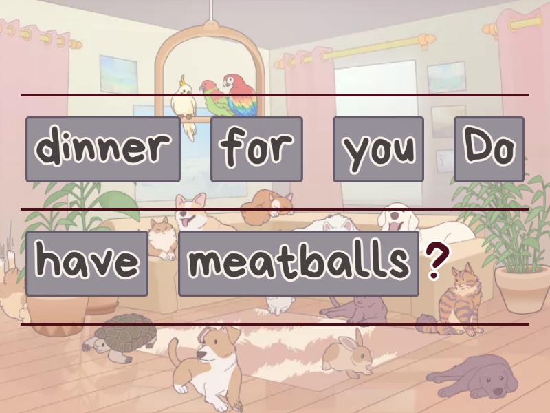 Do you have / I have - Reordenar