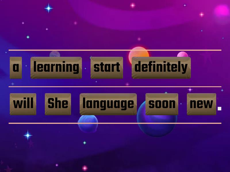 definitely/probably/might/may/will /won`t probably/definitely - Unjumble