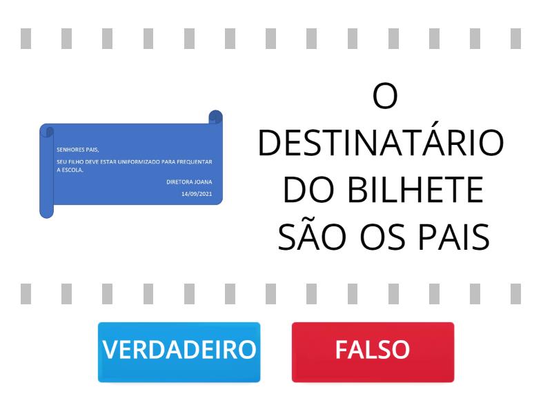 BILHETE - True or false