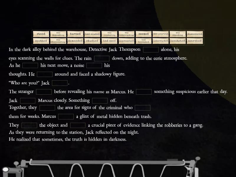 Shadows of Deception - Story: Narrative tenses (B1) - Complete the sentence