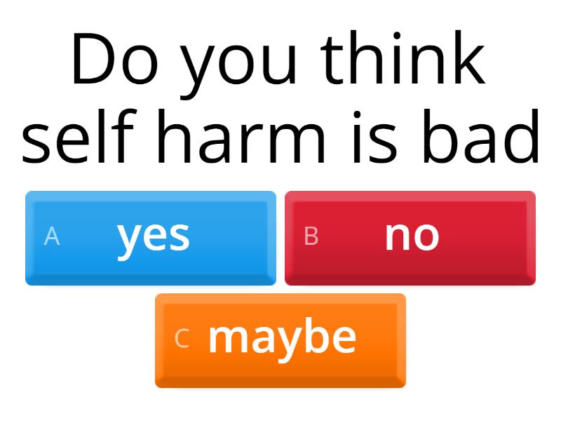 What do you think is self harm - Quiz