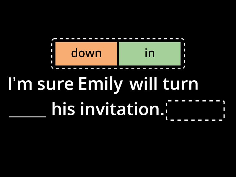 Phrasal verb turn - Complete the sentence