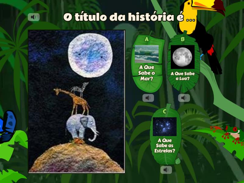 História: "A Que Sabe a Lua?" - Interpretação - Questionário