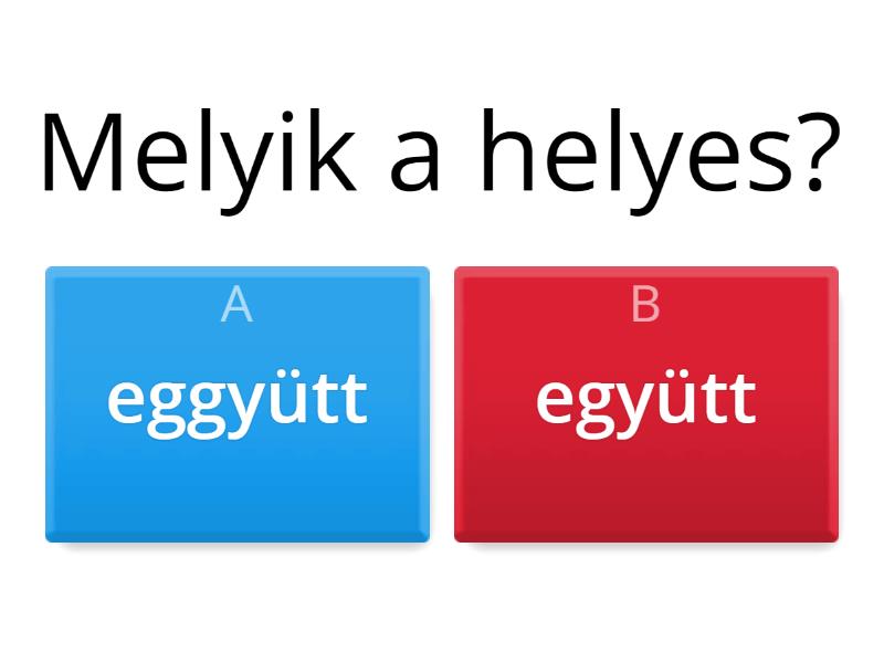 Helyes vagy helytelen? - Quiz
