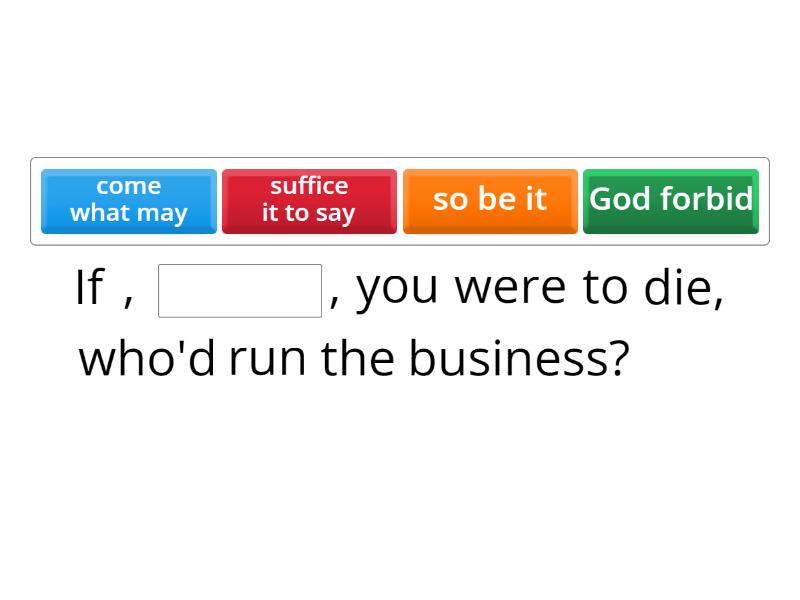 Subjunctive review 2 - Complete the sentence