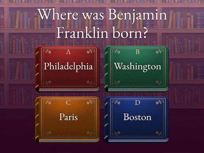 Benjamin Fraklin - Quiz