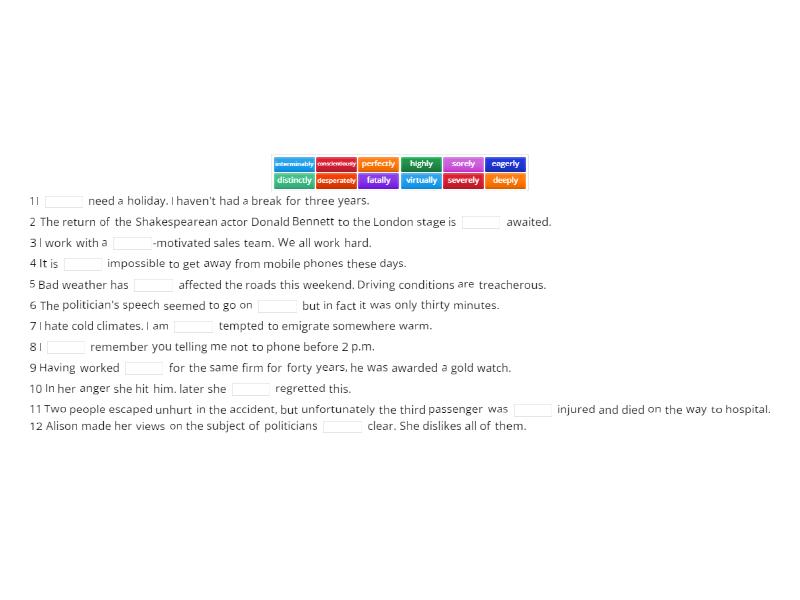 U9, Adverb Collocations - Complete the sentence