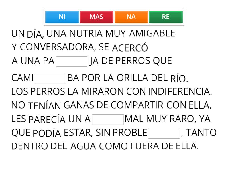 UNA NUTRIA AMIGABLE 5° - Complete the sentence